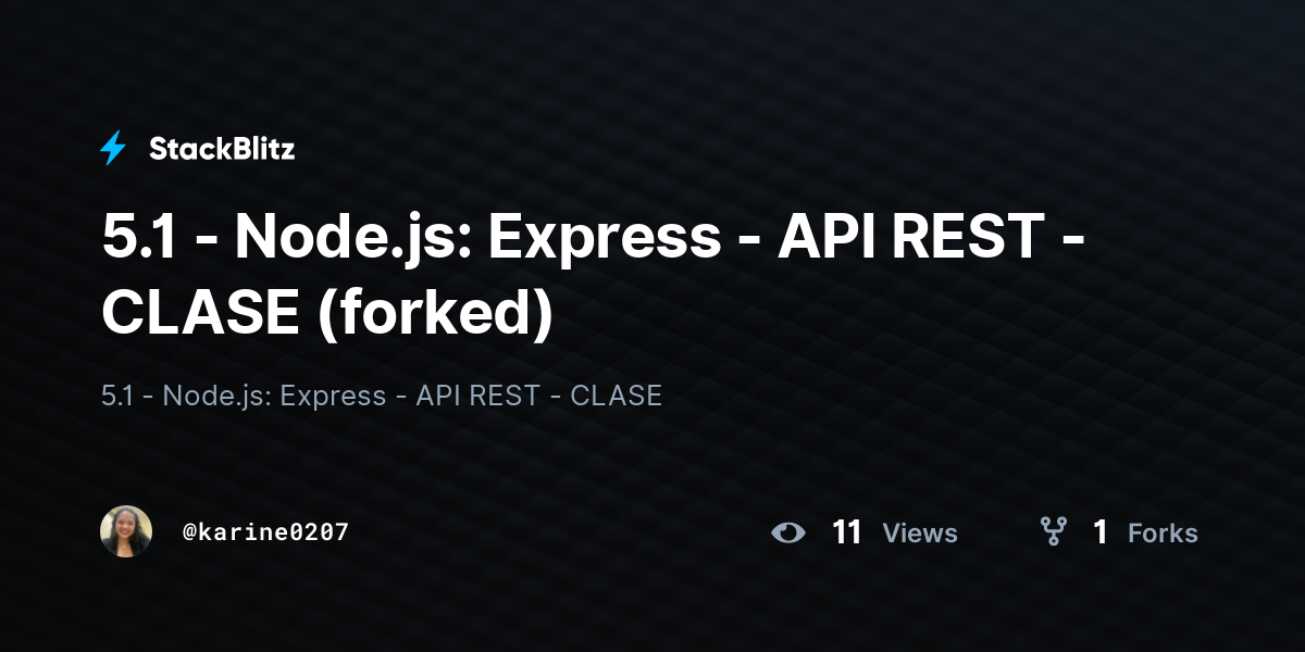 5.1 - Node.js: Express - API REST - CLASE (forked) - StackBlitz