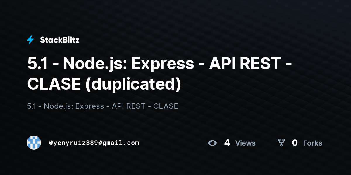5.1 - Node.js: Express - API REST - CLASE (duplicated) - StackBlitz
