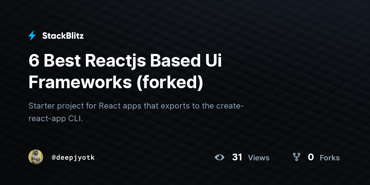 6 Best Reactjs Based Ui Frameworks (forked) - StackBlitz