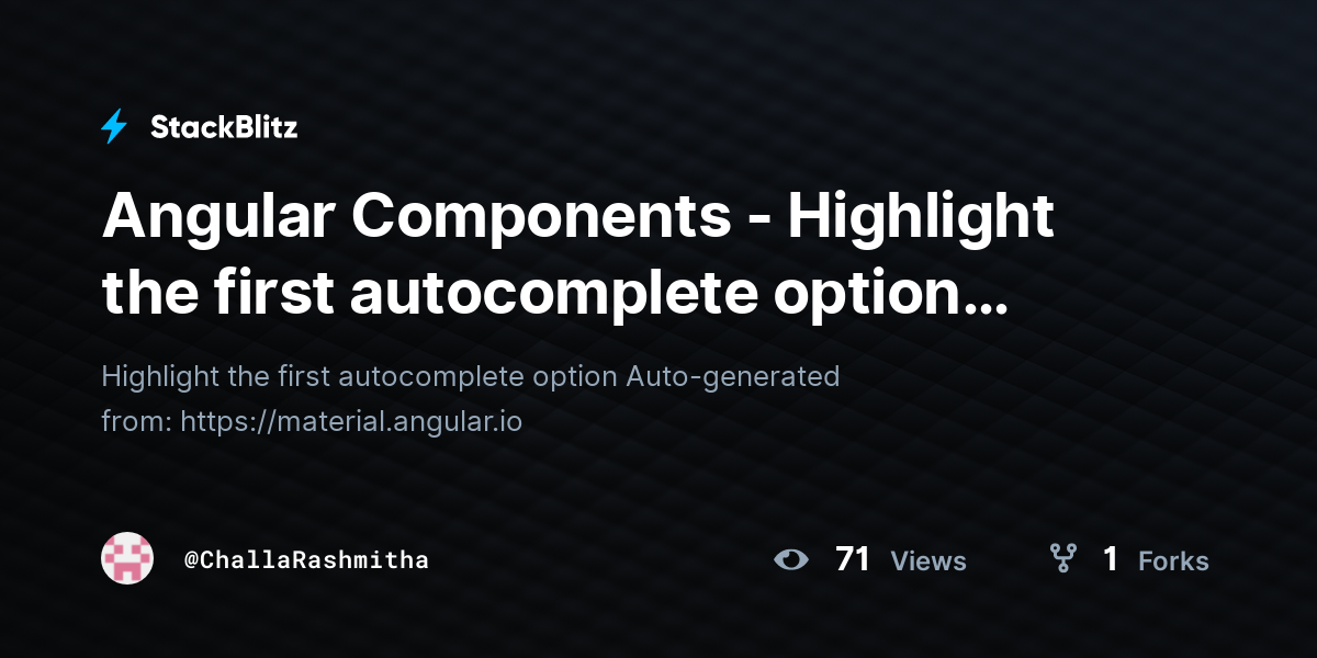 Angular Components - Highlight the first autocomplete option (forked ... Angular Components - Highlight the first autocomplete option (forked ...
