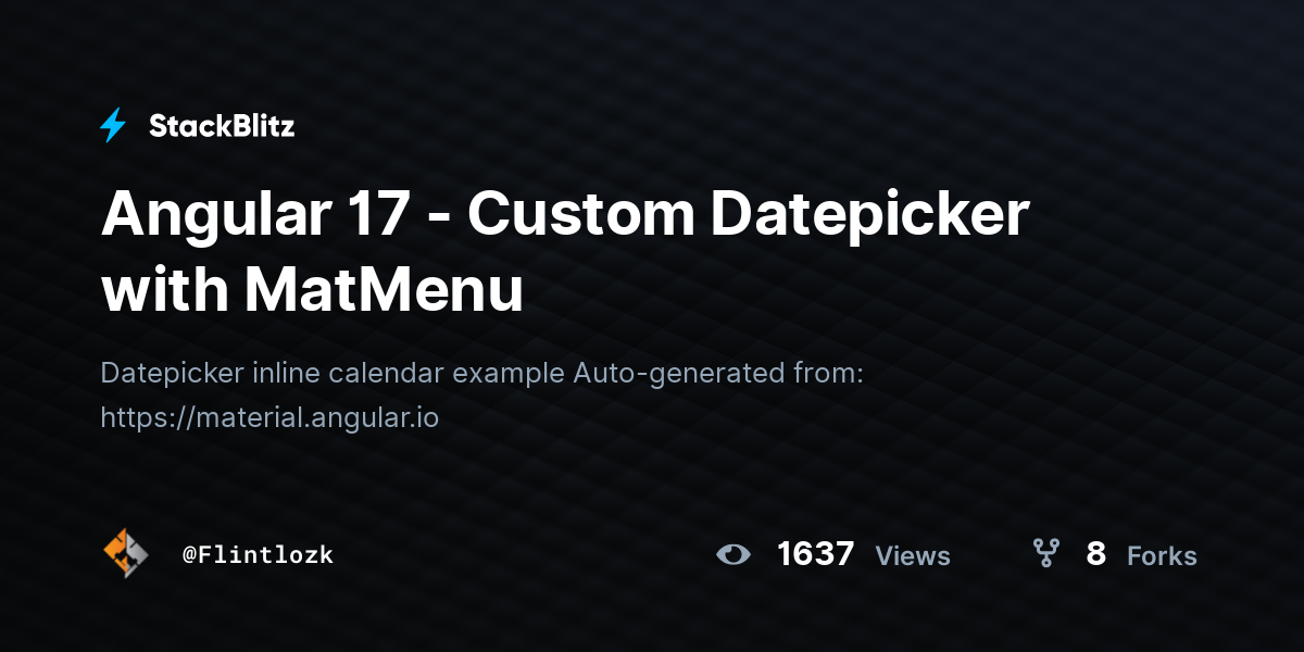 Angular 17 - Custom Datepicker with MatMenu - StackBlitz