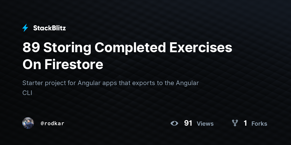 89 Storing Completed Exercises On Firestore - StackBlitz 89 Storing Completed Exercises On Firestore - StackBlitz