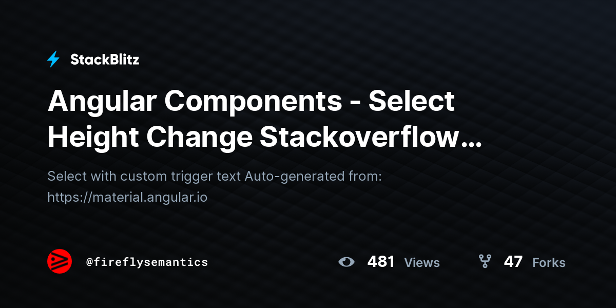 Angular Components - Select Height Change Stackoverflow Solution - StackBlitz