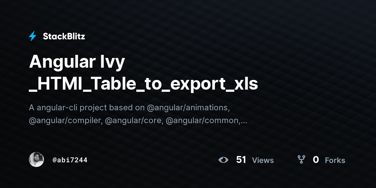 Angular Ivy _HTMl_Table_to_export_xls - StackBlitz