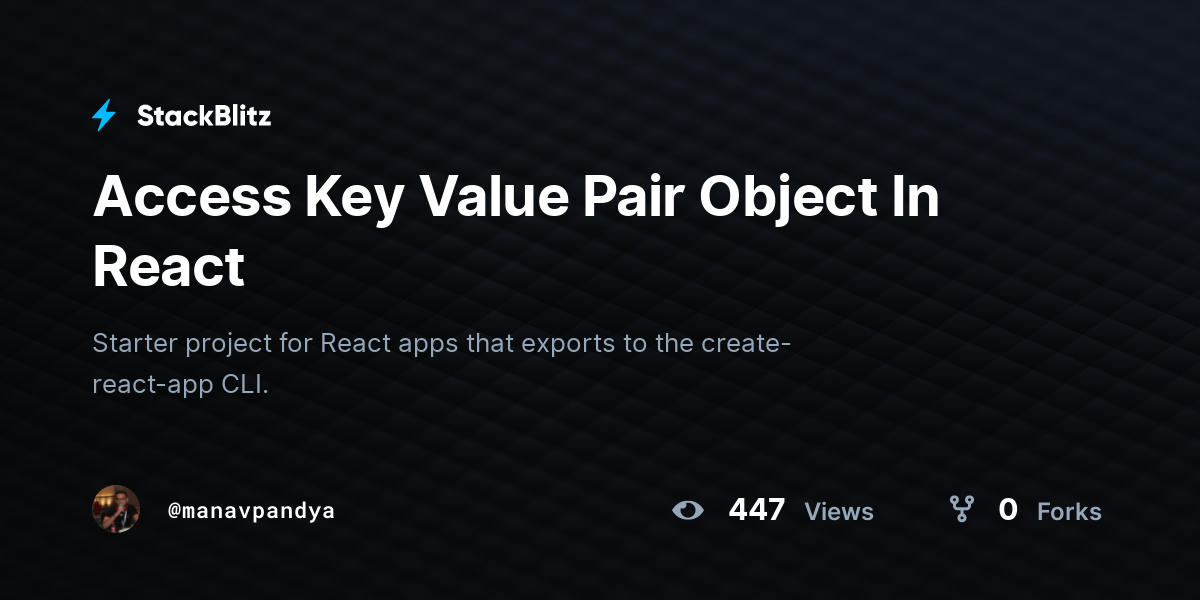 Access Key Value Pair Object In React - StackBlitz Access Key Value Pair Object In React - StackBlitz