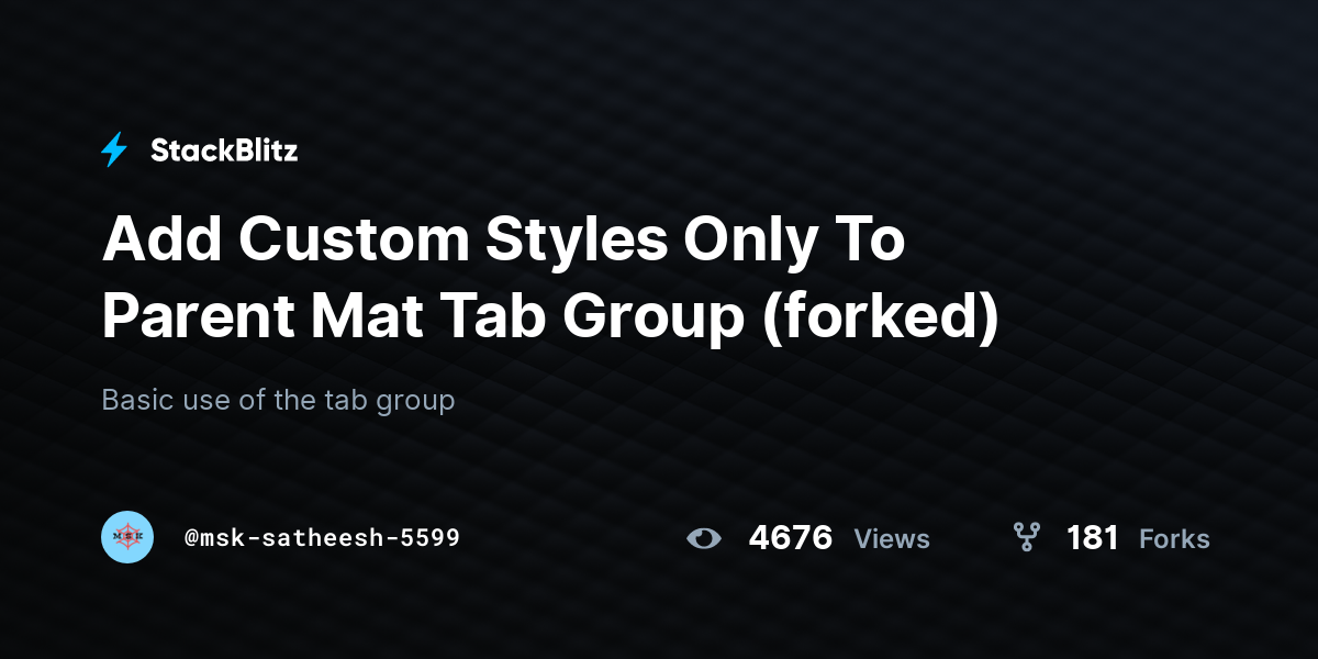 Add Custom Styles Only To Parent Mat Tab Group (forked) - StackBlitz