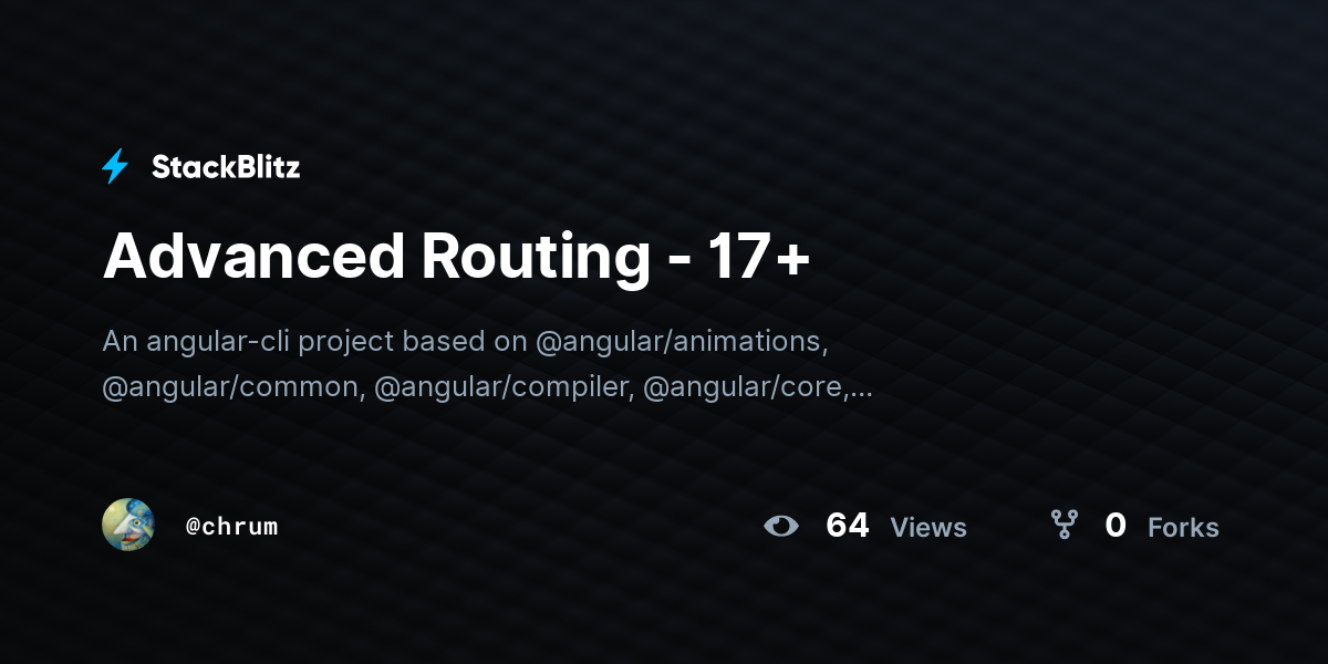 Advanced Routing - 17+ - StackBlitz