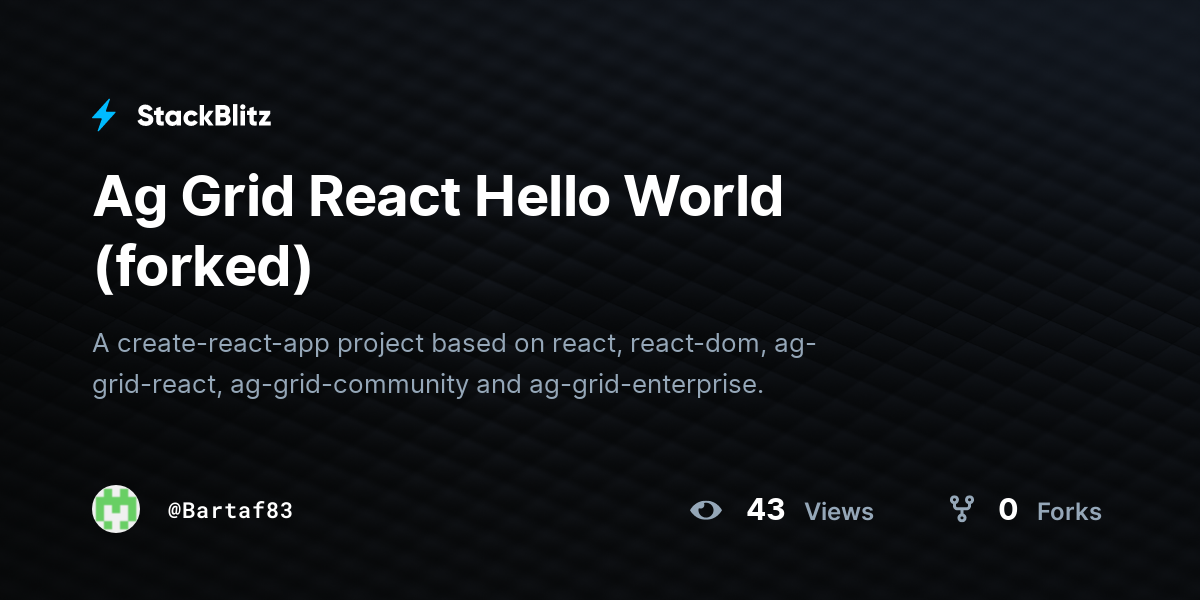 Ag Grid React Hello World (forked) - StackBlitz Ag Grid React Hello World (forked) - StackBlitz