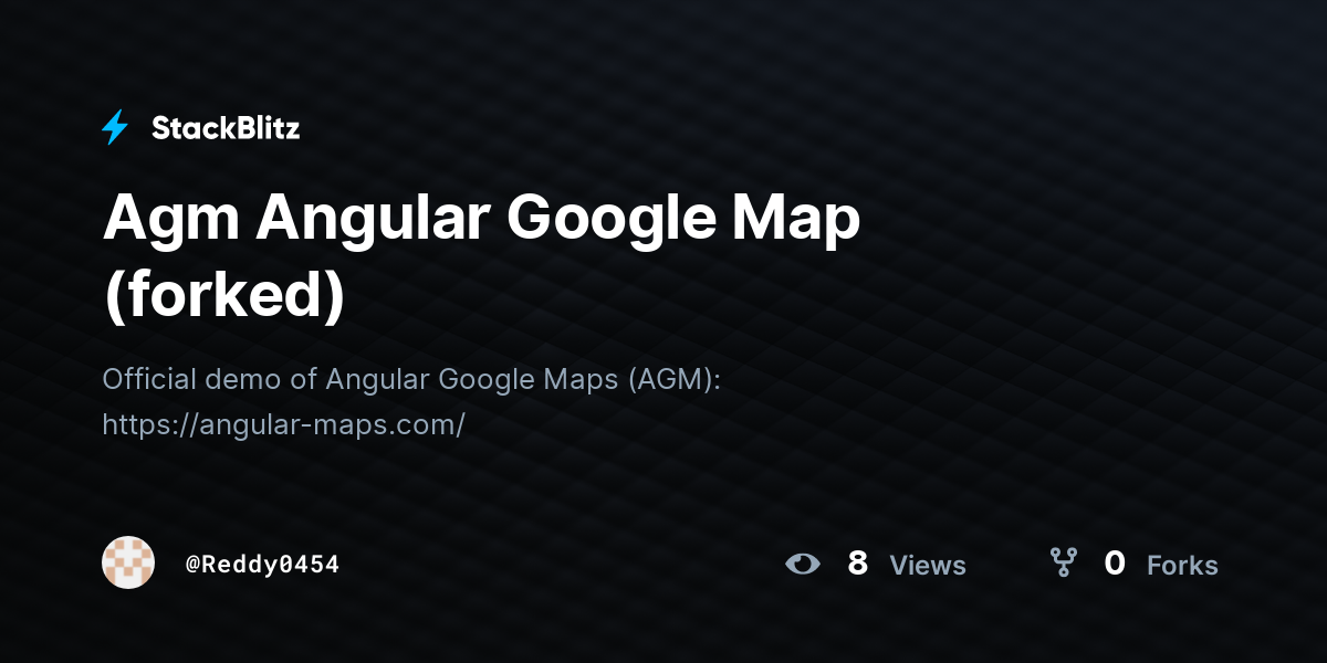 Agm Angular Google Map (forked) - StackBlitz