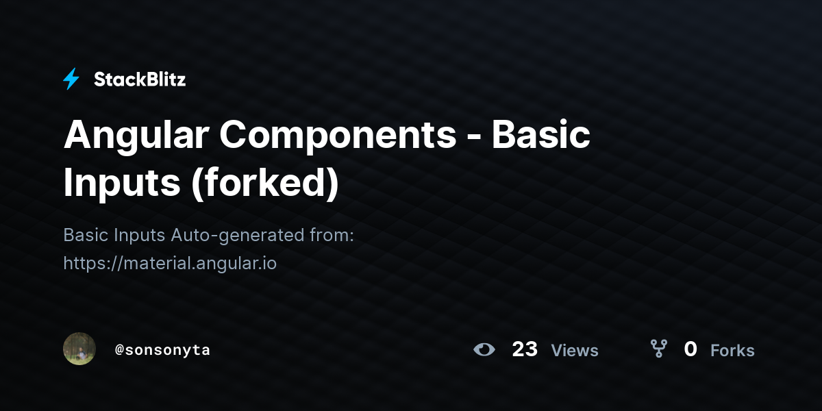 Angular Components - Basic Inputs (forked) - StackBlitz