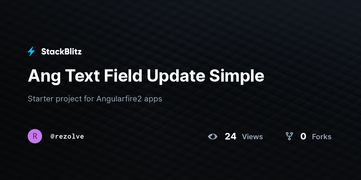 Ang Text Field Update Simple - StackBlitz