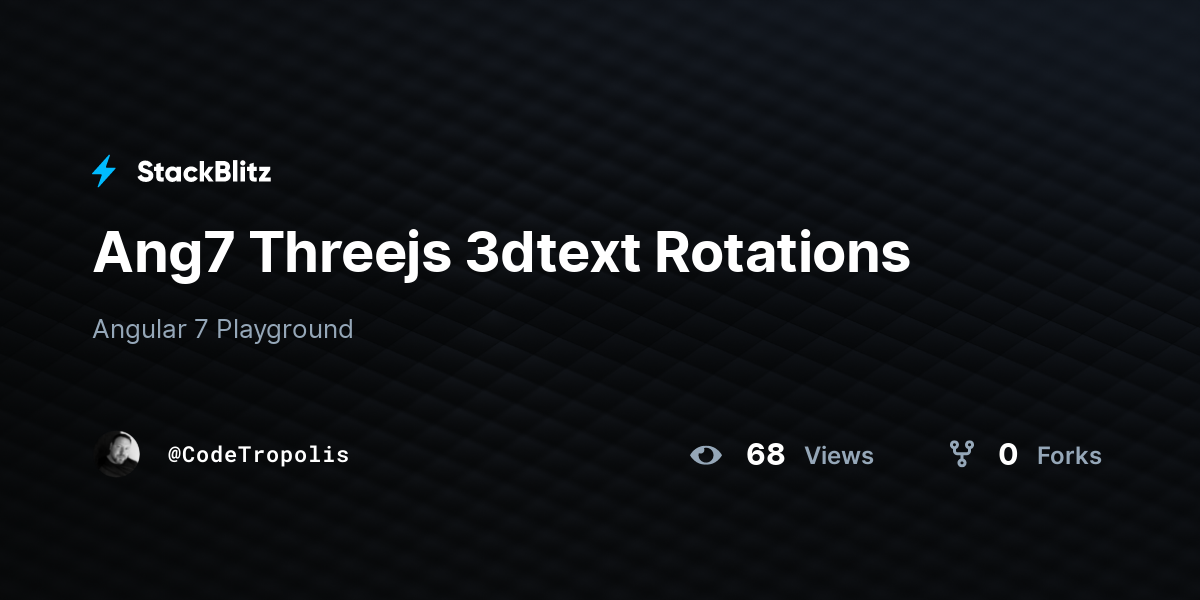 Ang7 Threejs 3dtext Rotations - StackBlitz Ang7 Threejs 3dtext Rotations - StackBlitz