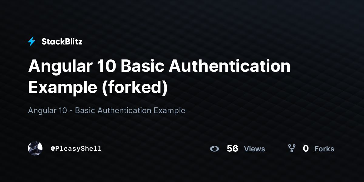 Angular 10 Basic Authentication Example (forked) - StackBlitz
