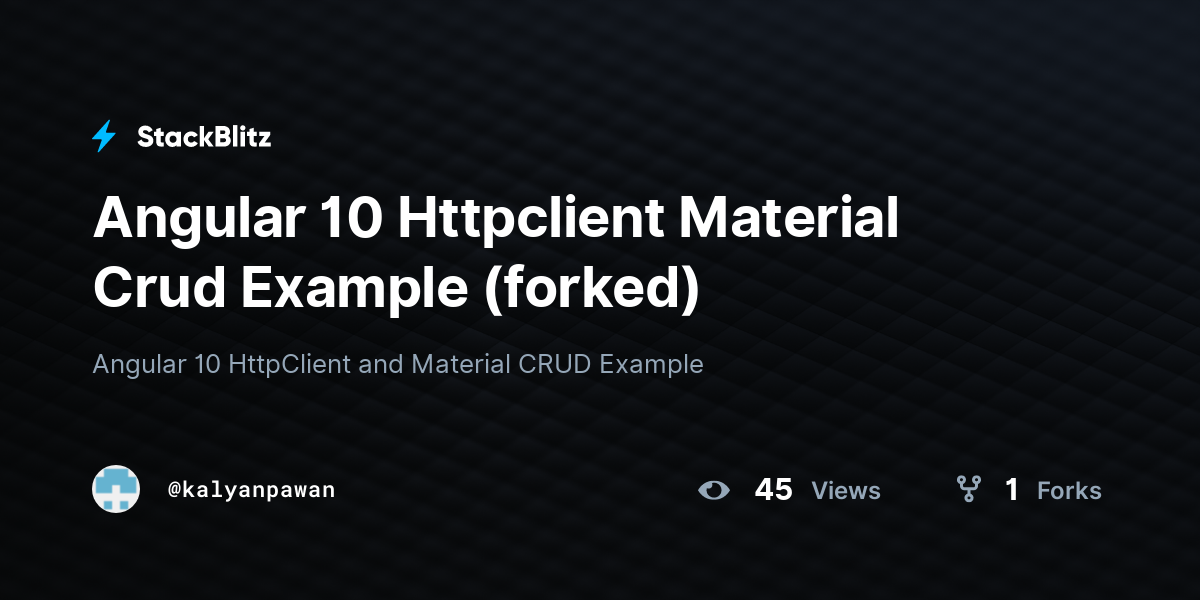 Angular 10 Httpclient Material Crud Example (forked) - StackBlitz Angular 10 Httpclient Material Crud Example (forked) - StackBlitz