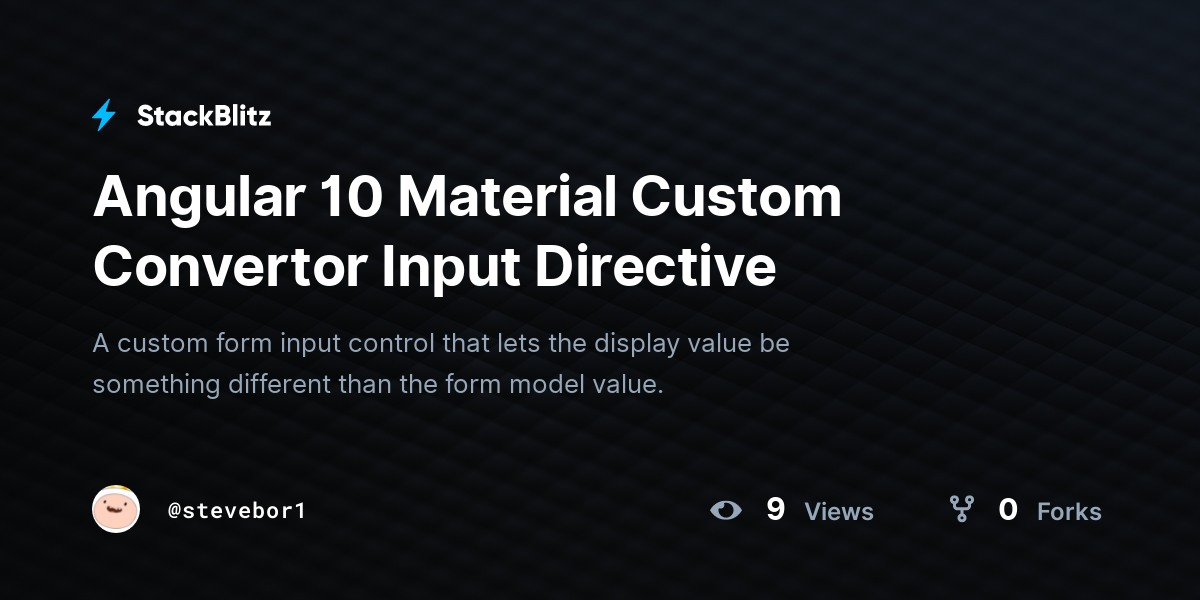 Angular 10 Material Custom Convertor Input Directive - StackBlitz Angular 10 Material Custom Convertor Input Directive - StackBlitz
