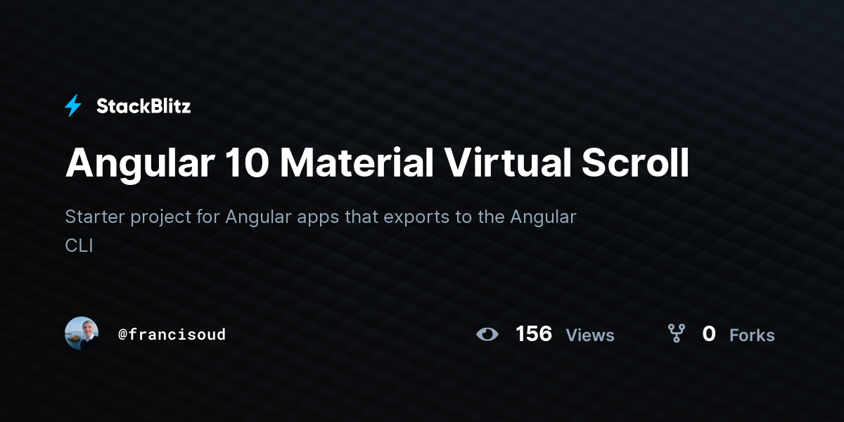 Angular 10 Material Virtual Scroll - StackBlitz Angular 10 Material Virtual Scroll - StackBlitz