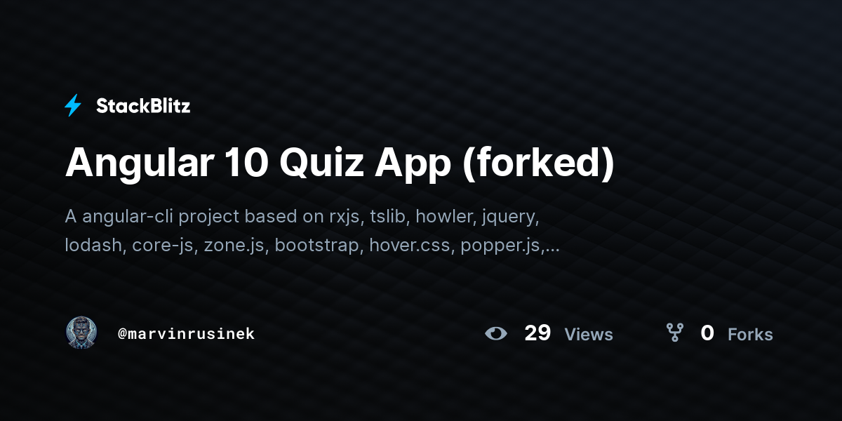 Angular 10 Quiz App (forked) - StackBlitz Angular 10 Quiz App (forked) - StackBlitz