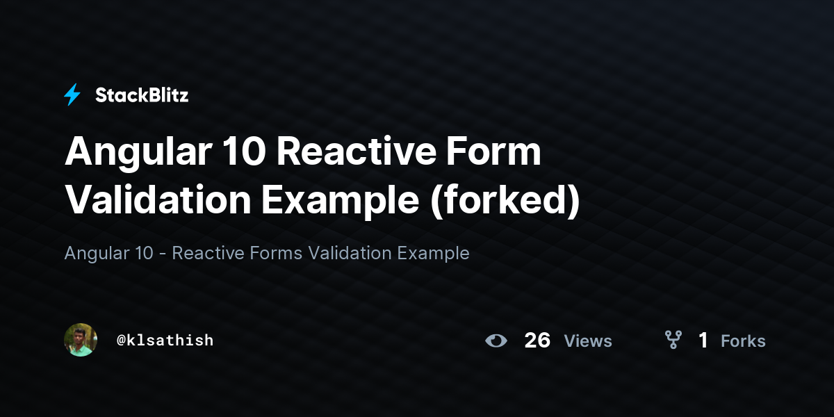 Angular 10 Reactive Form Validation Example (forked) - StackBlitz Angular 10 Reactive Form Validation Example (forked) - StackBlitz