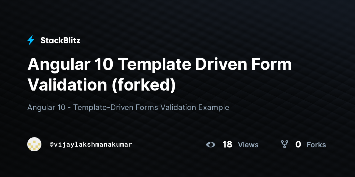 Angular 10 Template Driven Form Validation (forked) - StackBlitz Angular 10 Template Driven Form Validation (forked) - StackBlitz