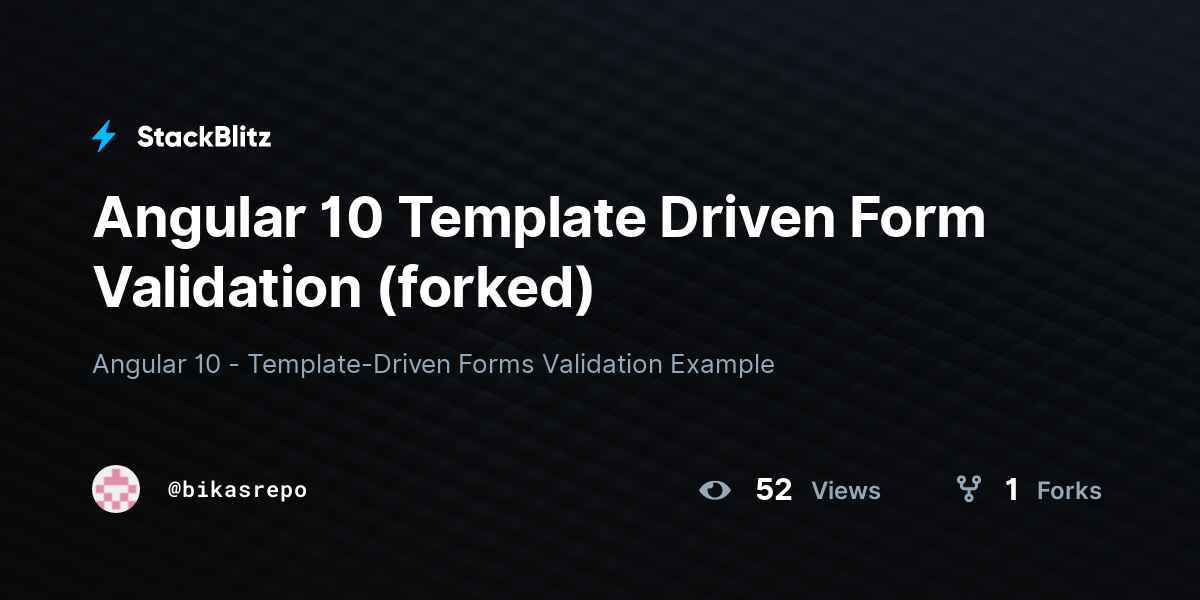 Angular 10 Template Driven Form Validation (forked) - StackBlitz