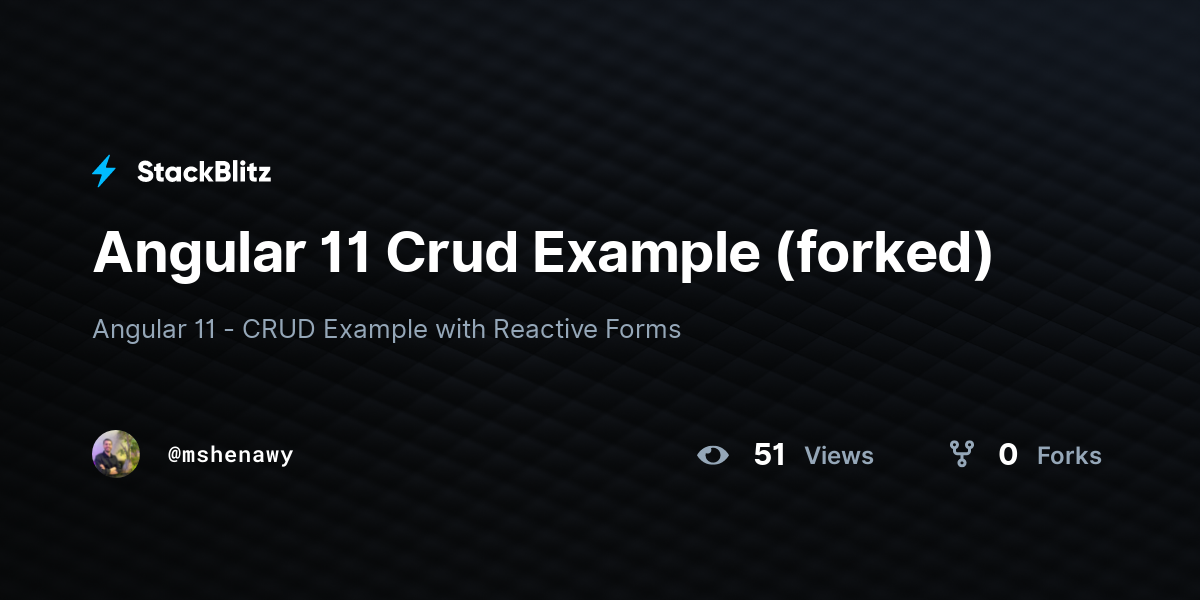 Angular 11 Crud Example (forked) - StackBlitz Angular 11 Crud Example (forked) - StackBlitz