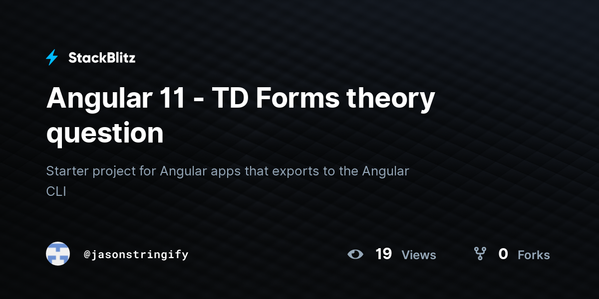 Angular 11 - TD Forms theory question - StackBlitz