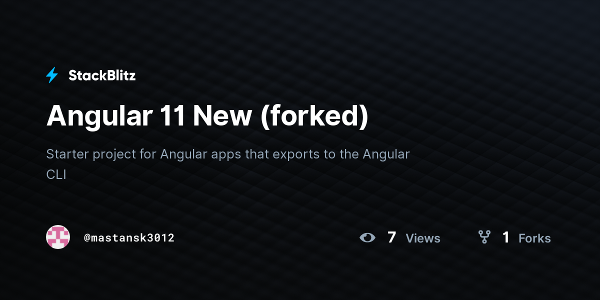Angular 11 New (forked) - StackBlitz