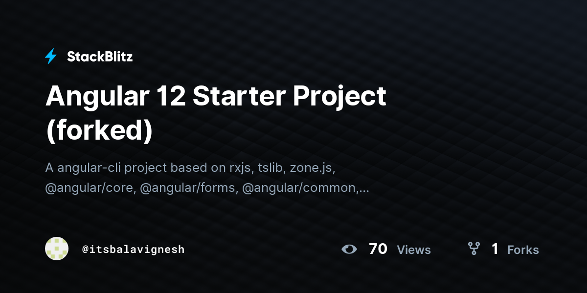 Angular 12 Starter Project (forked) - StackBlitz Angular 12 Starter Project (forked) - StackBlitz
