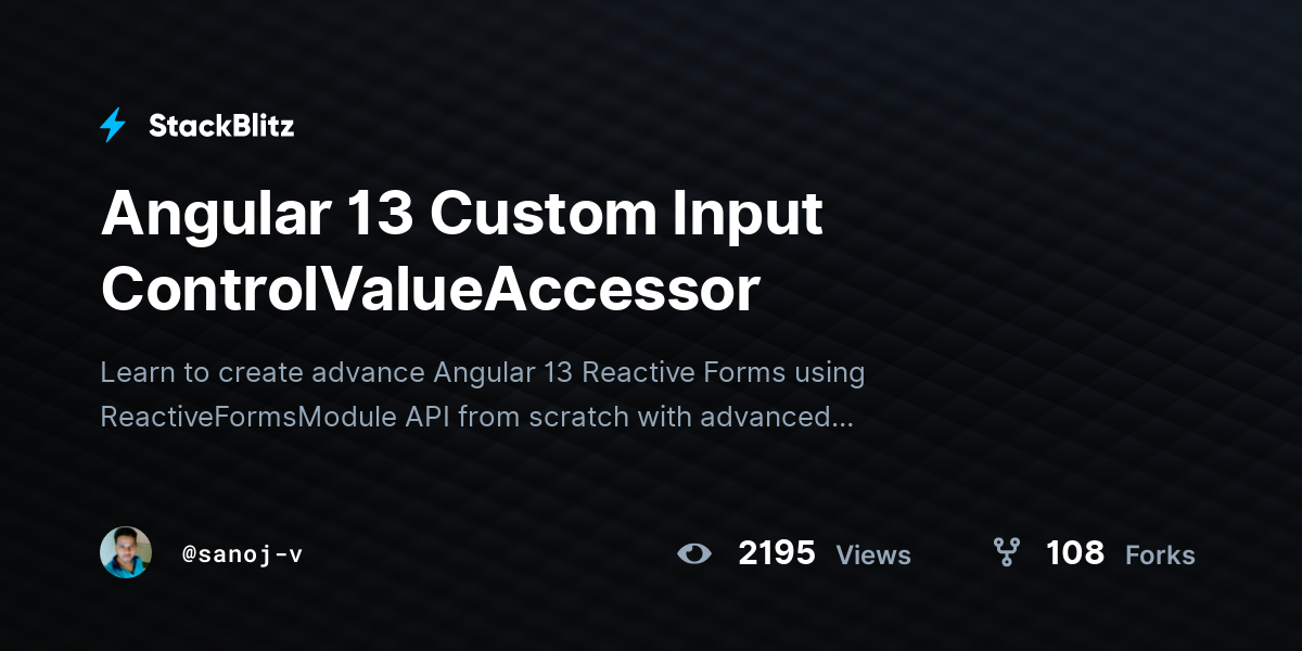 Angular 13 Custom Input ControlValueAccessor - StackBlitz Angular 13 Custom Input ControlValueAccessor - StackBlitz