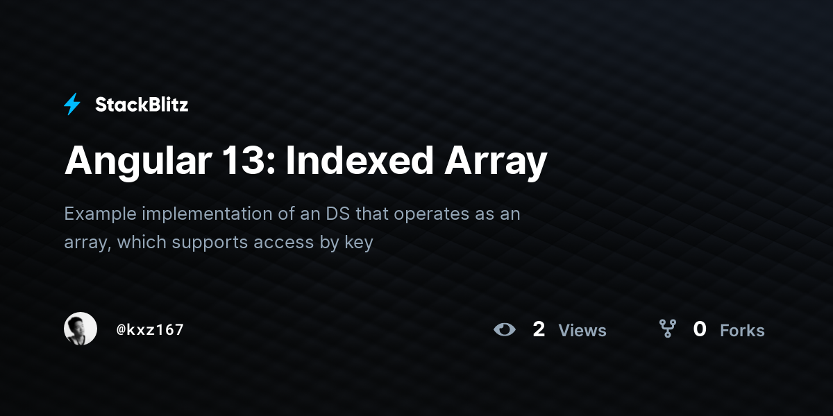 Angular 13: Indexed Array - StackBlitz
