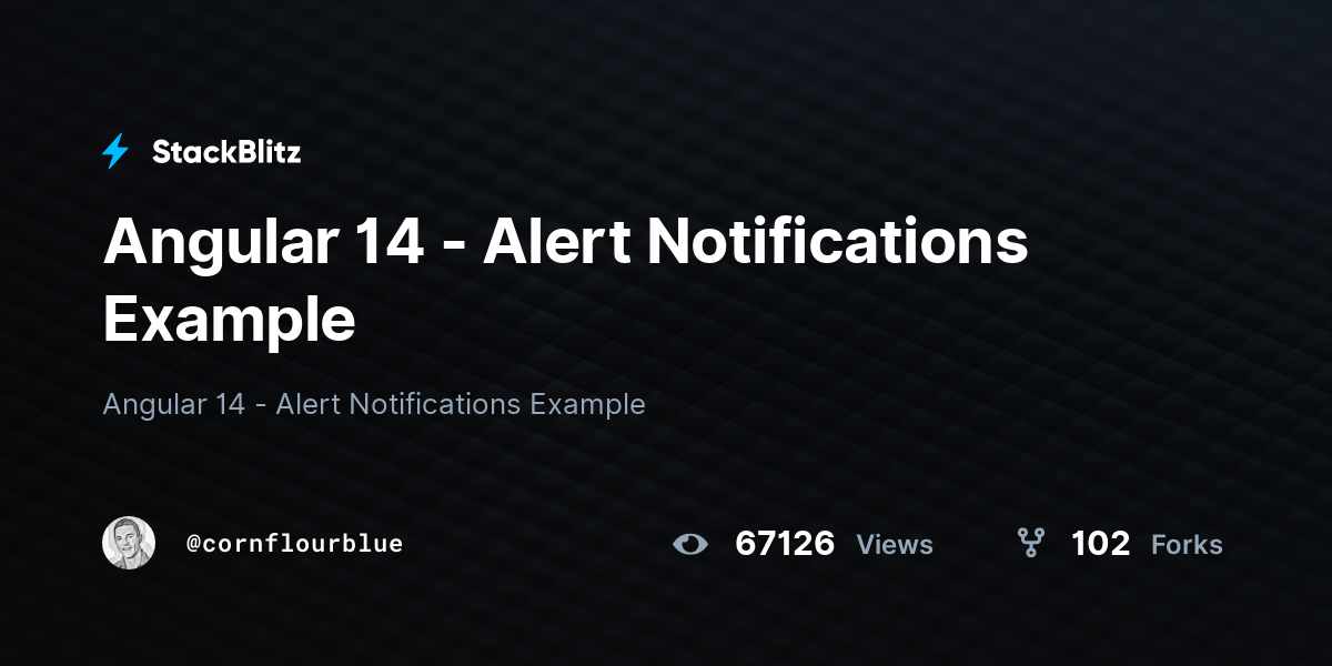 Angular 14 - Alert Notifications Example - StackBlitz Angular 14 - Alert Notifications Example - StackBlitz