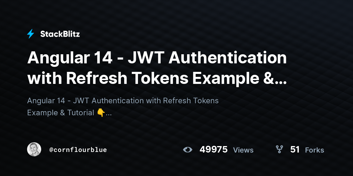 Angular 14 - JWT Authentication with Refresh Tokens Example & Tutorial - StackBlitz