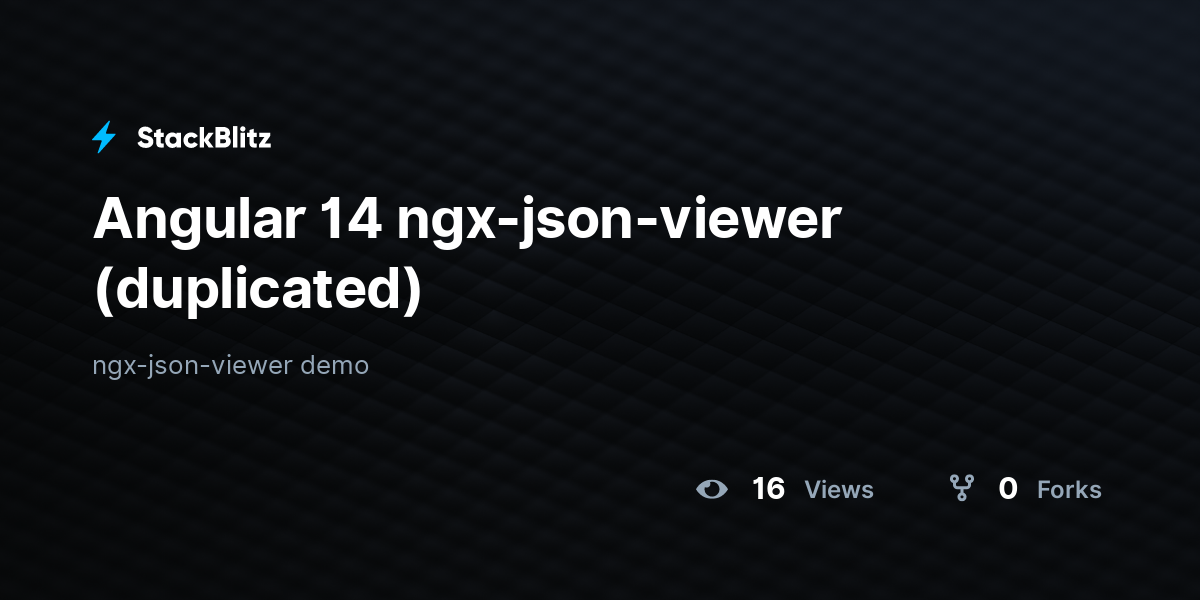 Angular 14 ngx-json-viewer (duplicated) - StackBlitz
