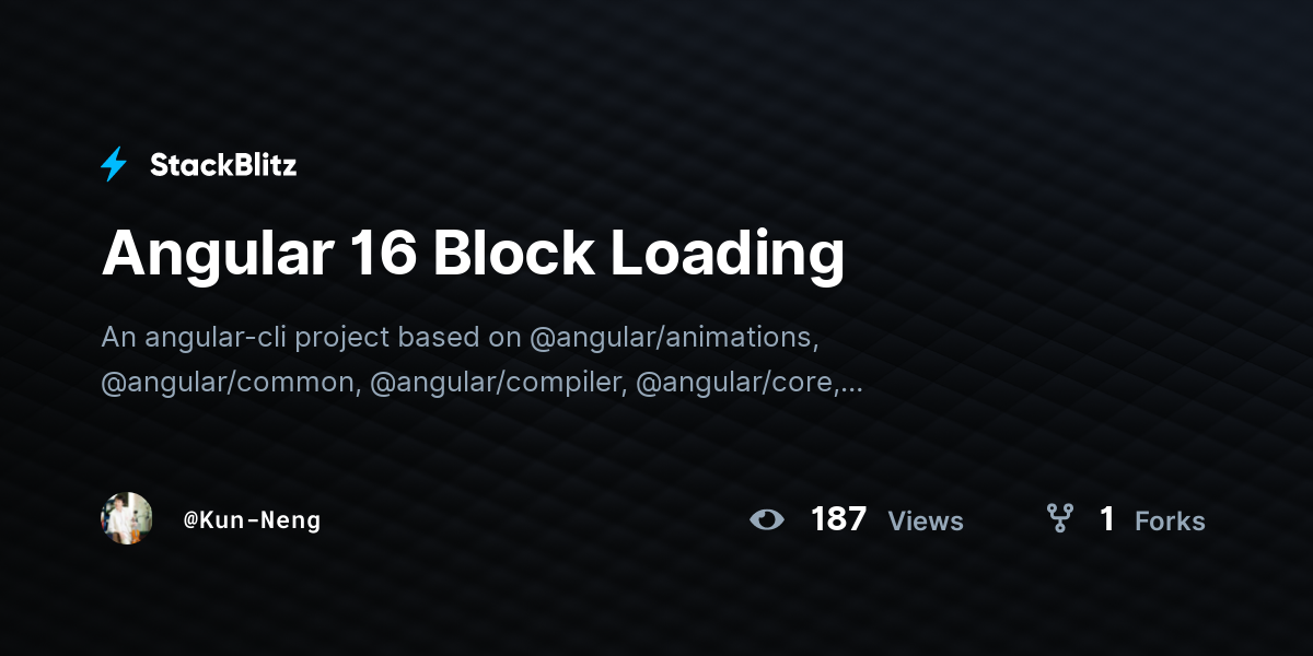 Angular 16 Block Loading - StackBlitz