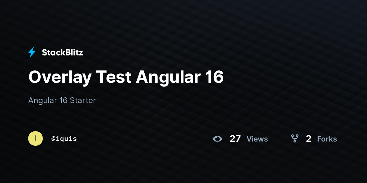 Overlay Test Angular 16 - StackBlitz