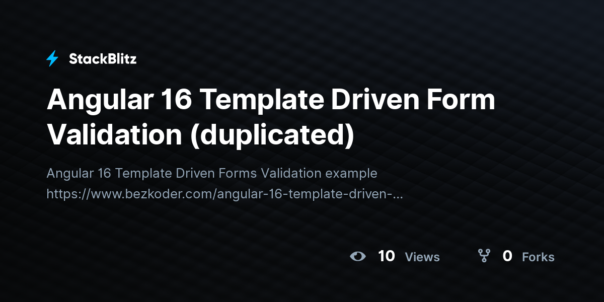 Angular 16 Template Driven Form Validation (duplicated) - StackBlitz