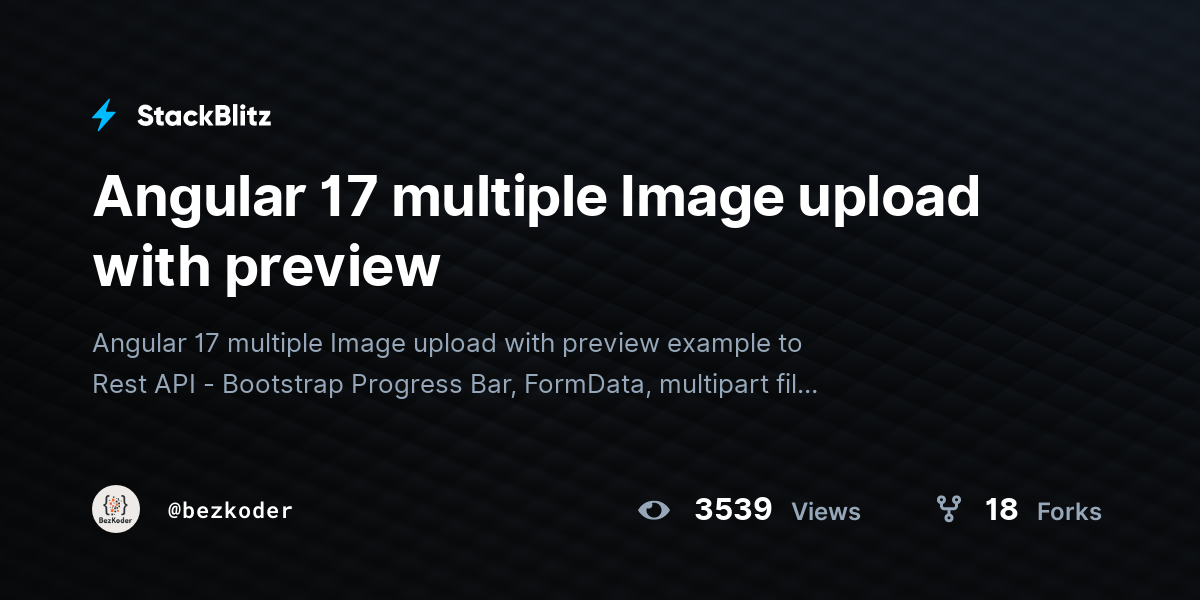 Angular 17 multiple Image upload with preview - StackBlitz Angular 17 multiple Image upload with preview - StackBlitz