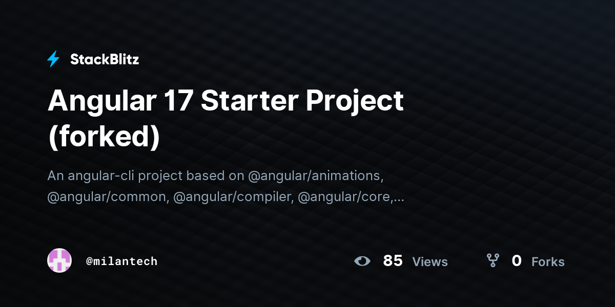 Angular 17 Starter Project (forked) - StackBlitz
