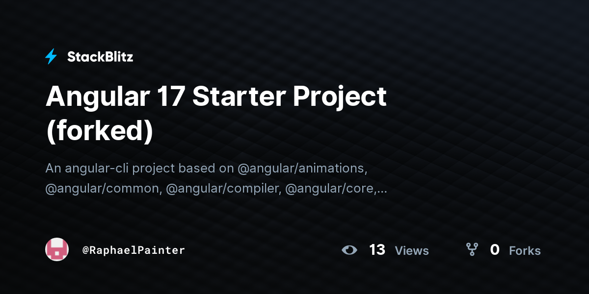 Angular 17 Starter Project (forked) - StackBlitz