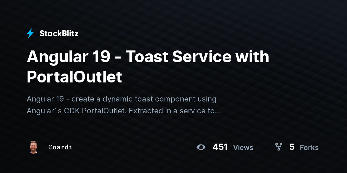 Angular 19 - Toast Service with PortalOutlet - StackBlitz