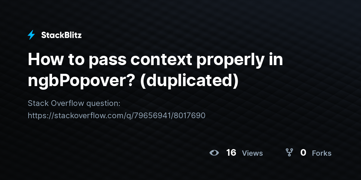 How to pass context properly in ngbPopover? (duplicated) - StackBlitz