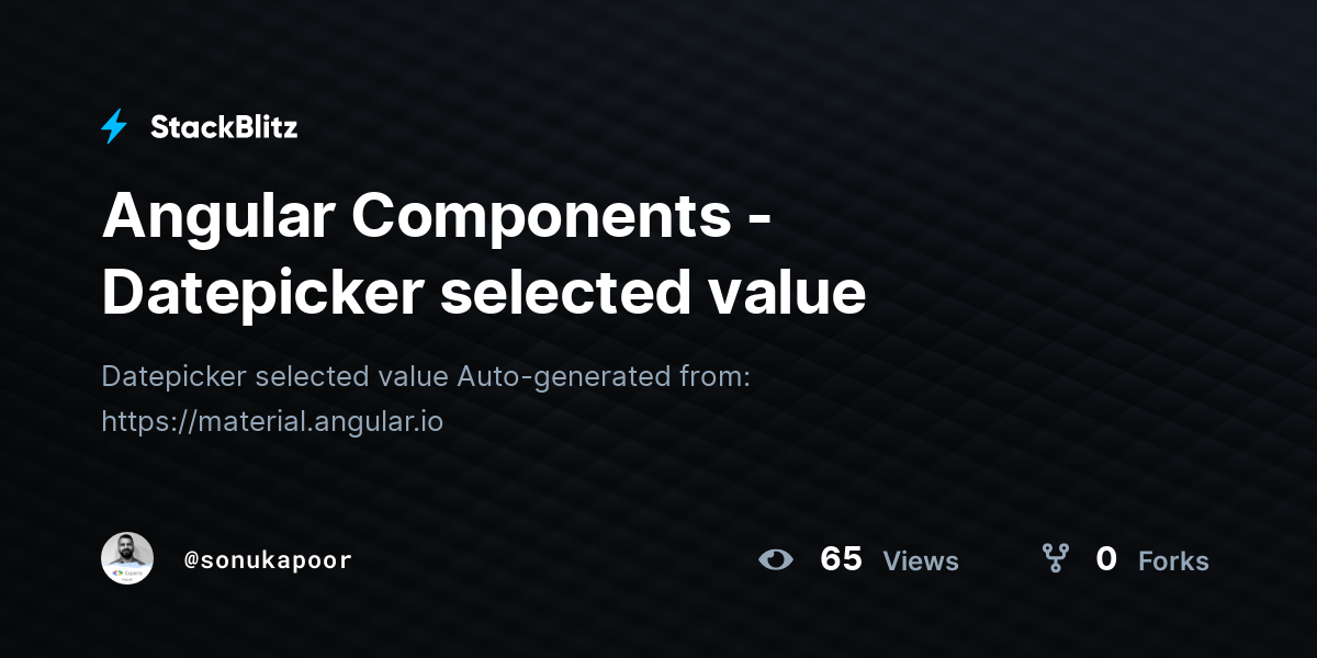 Angular Components - Datepicker selected value - StackBlitz Angular Components - Datepicker selected value - StackBlitz