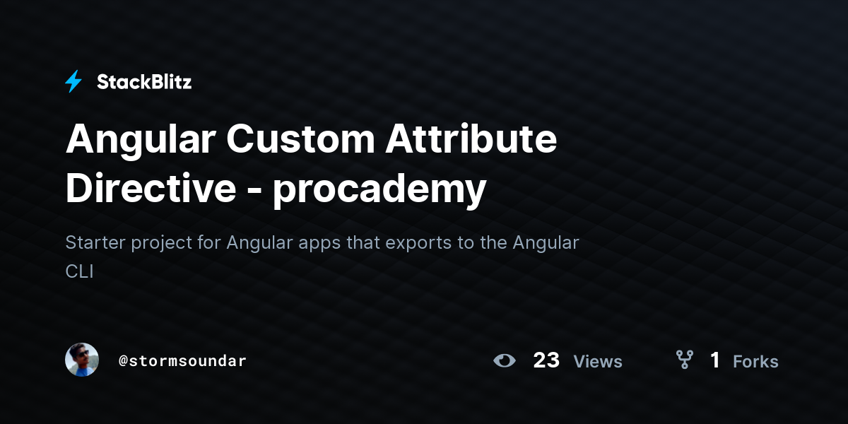 Angular Custom Attribute Directive - procademy - StackBlitz Angular Custom Attribute Directive - procademy - StackBlitz