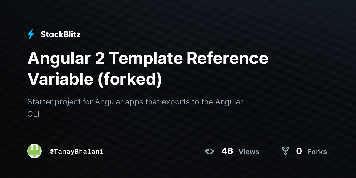 Angular 2 Template Reference Variable (forked) - StackBlitz Angular 2 Template Reference Variable (forked) - StackBlitz