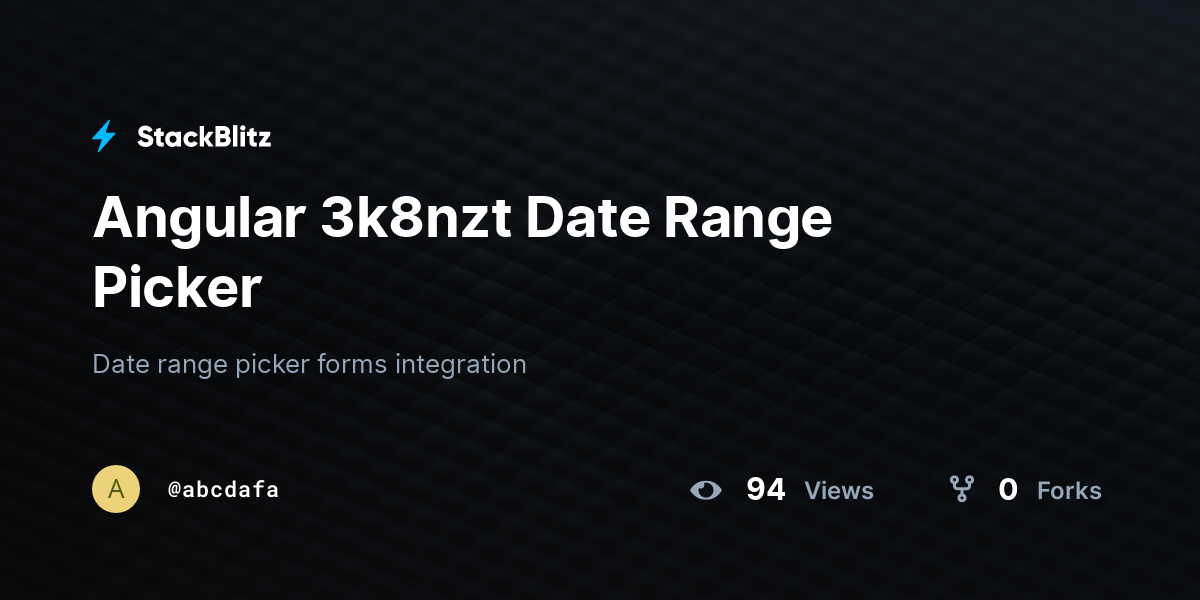 Angular 3k8nzt Date Range Picker - StackBlitz