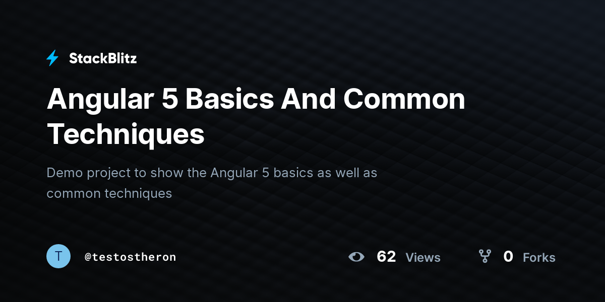 Angular 5 Basics And Common Techniques - StackBlitz Angular 5 Basics And Common Techniques - StackBlitz