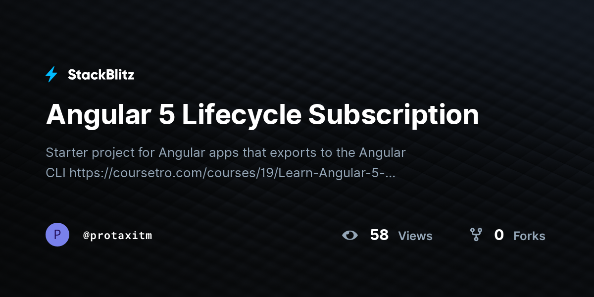 Angular 5 Lifecycle Subscription - StackBlitz