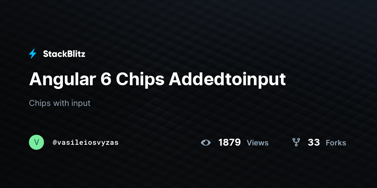 Angular 6 Chips Addedtoinput - StackBlitz