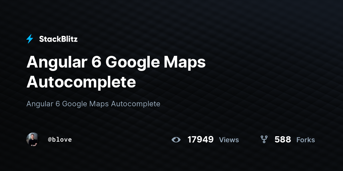 Angular 6 Google Maps Autocomplete - StackBlitz