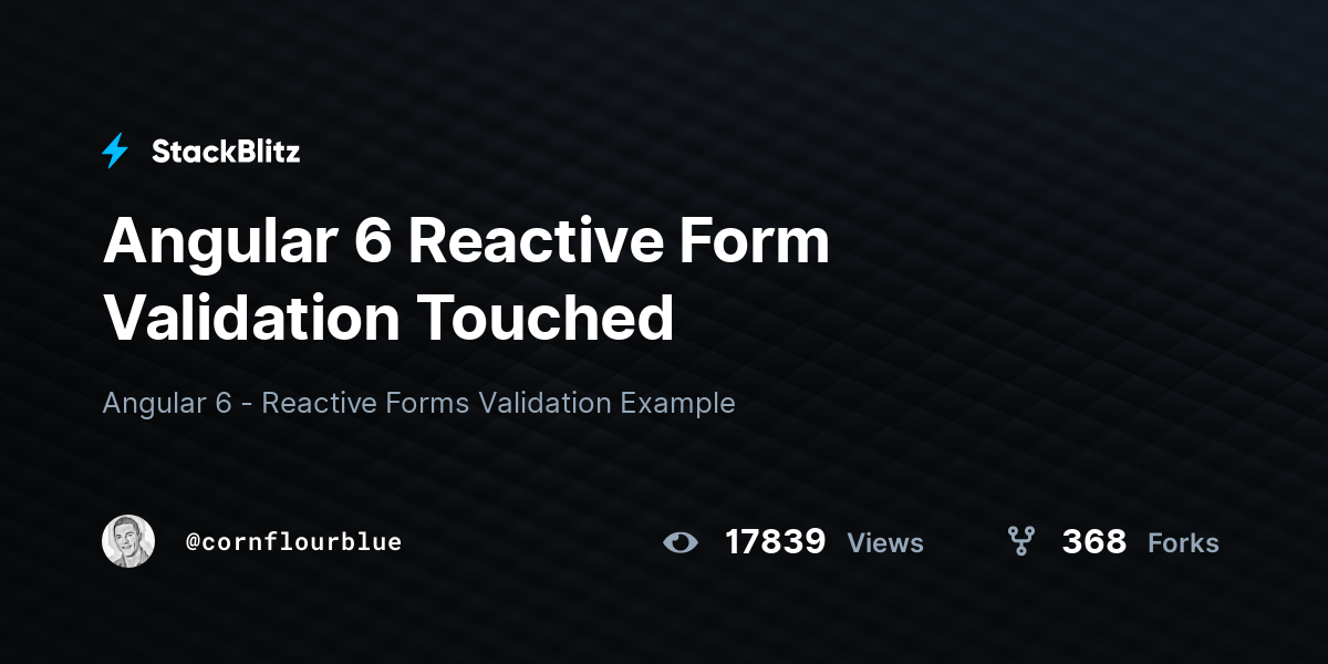 Angular 6 Reactive Form Validation Touched - StackBlitz